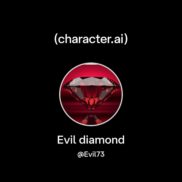 Chat with Evil diamond | character.ai | AI Chat, Reimagined–Your Words ...