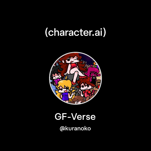 Chat with GF-Verse | character.ai | AI Chat, Reimagined–Your Words ...