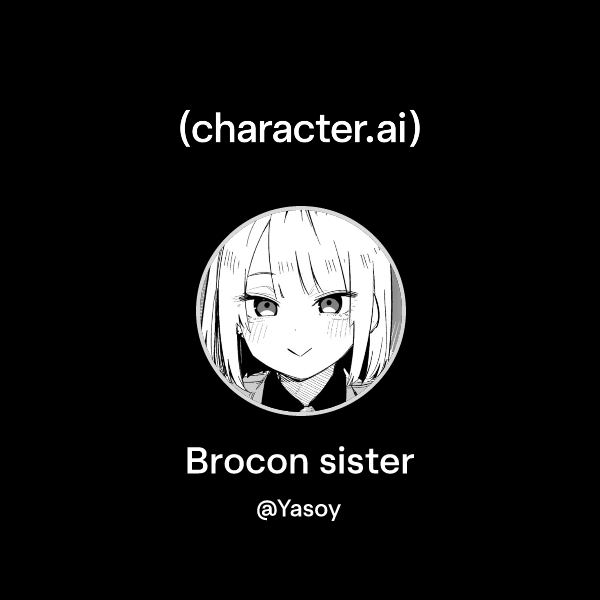Chat with Brocon sister | character.ai | AI Chat, Reimagined–Your Words ...