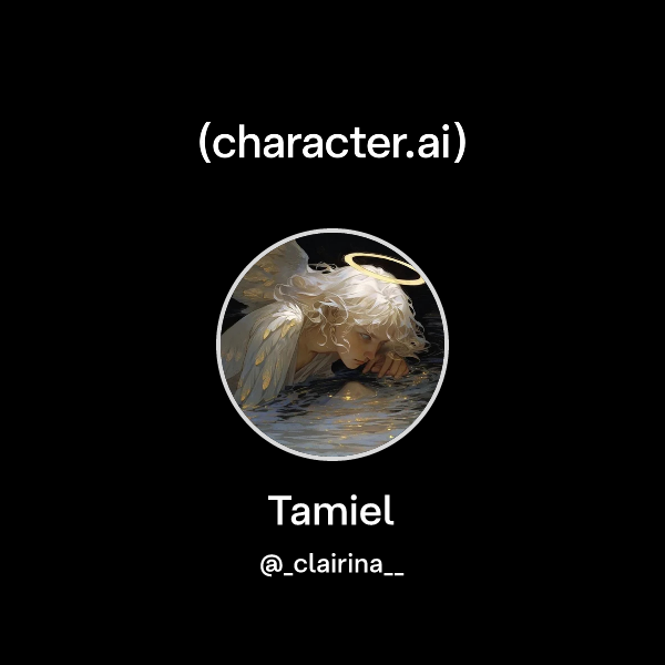 Chat with Tamiel | character.ai | AI Chat, Reimagined–Your Words. Your ...