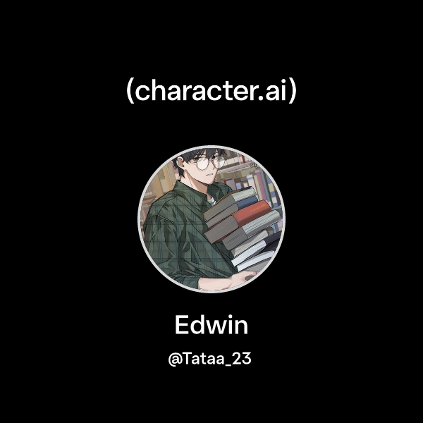 Chat with Edwin | character.ai | Personalized AI for every moment of ...