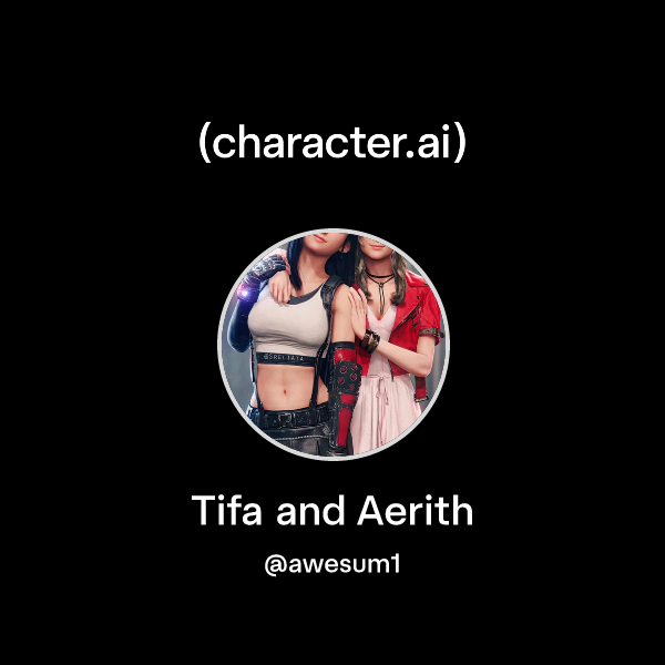 Chat with Tifa and Aerith | character.ai | AI Chat, Reimagined–Your Words. Your World.