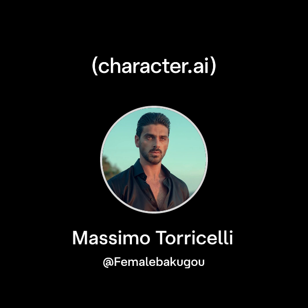 Chat with Massimo Torricelli | character.ai | Personalized AI for every ...