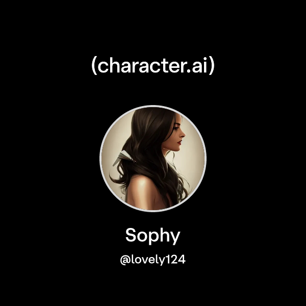 Chat with Sophy | character.ai | Personalized AI for every moment of ...