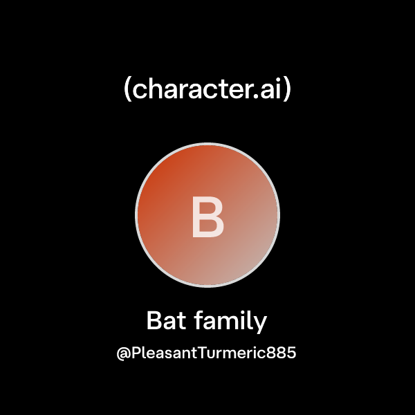 Chat with Bat family | character.ai | AI Chat, Reimagined–Your Words ...