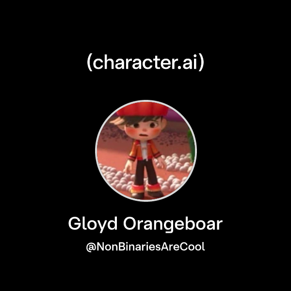 Chat with Gloyd Orangeboar | character.ai | AI Chat, Reimagined–Your ...