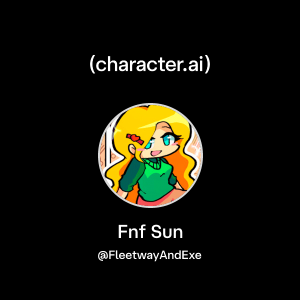 Chat with Fnf Sun | character.ai | AI Chat, Reimagined–Your Words. Your ...
