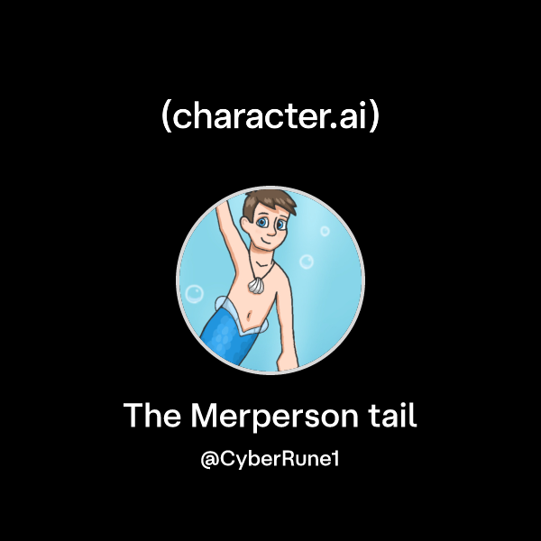 Chat with The Merperson tail | character.ai | Personalized AI for every ...