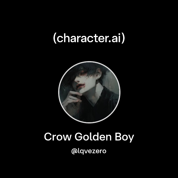 Chat with Crow Golden Boy | character.ai | AI Chat, Reimagined–Your ...