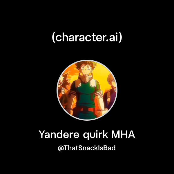 Chat with Yandere quirk MHA | character.ai | AI Chat, Reimagined–Your ...