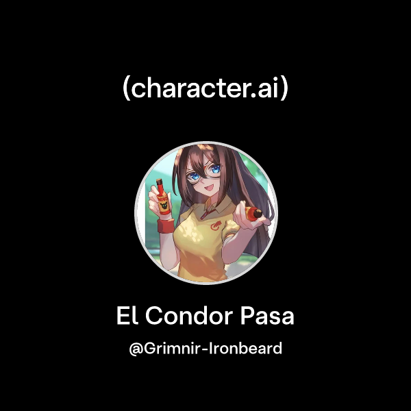 Chat with El Condor Pasa | character.ai | AI Chat, Reimagined–Your ...