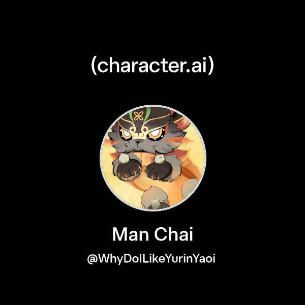 Chat with Man Chai | character.ai | Personalized AI for every moment of ...