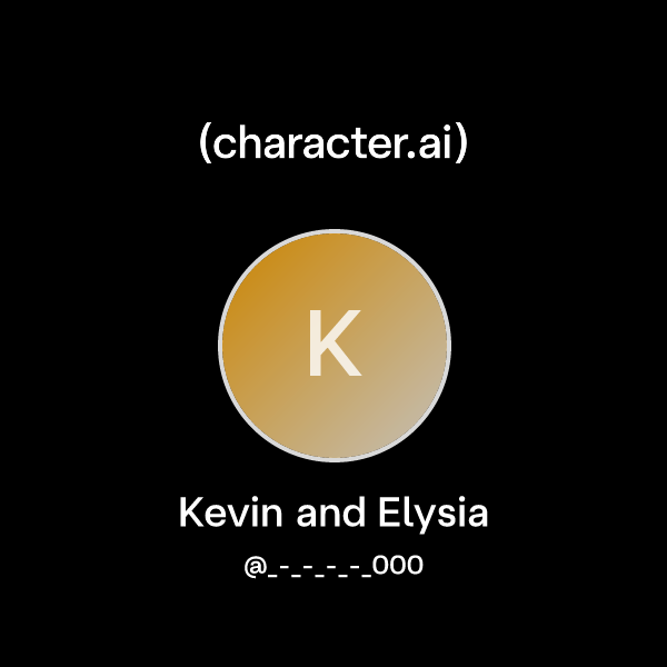 Chat with Kevin and Elysia | character.ai | Personalized AI for every moment of your day