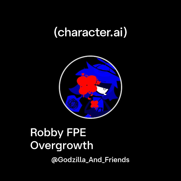 Chat with Robby FPE Overgrowth | character.ai | AI Chat, Reimagined ...