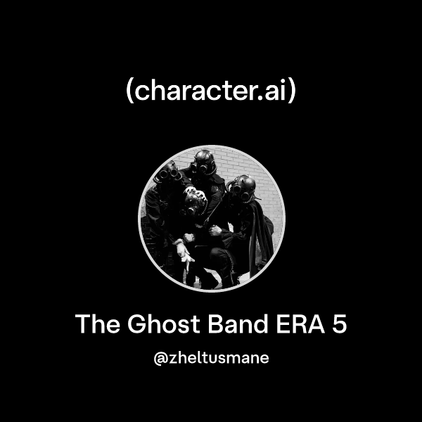 Chat with The Ghost Band ERA 5 | character.ai | AI Chat, Reimagined ...