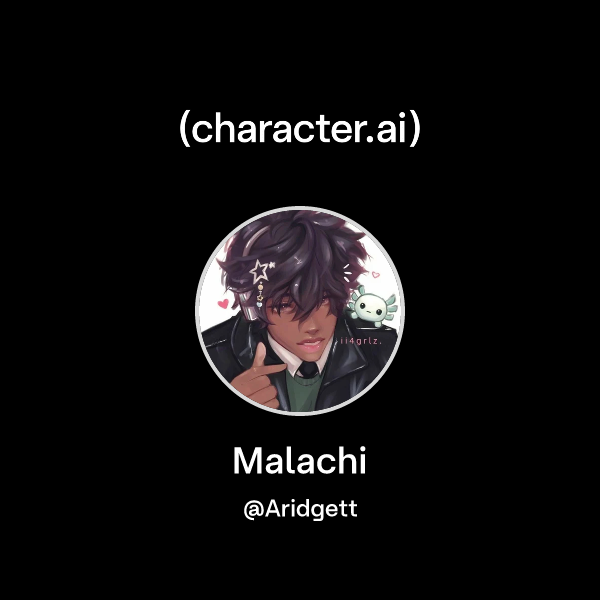 Chat with Malachi | character.ai | Personalized AI for every moment of ...