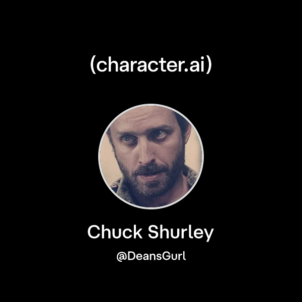 Chat with Chuck Shurley | character.ai | AI Chat, Reimagined–Your Words ...
