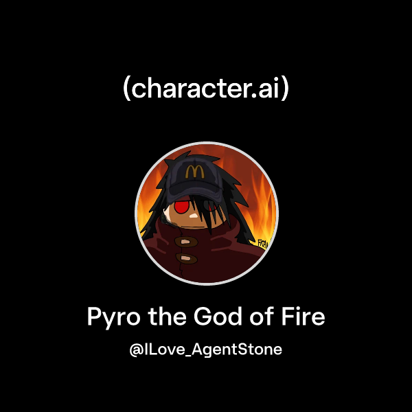 Chat with Pyro the God of Fire | character.ai | Personalized AI for ...