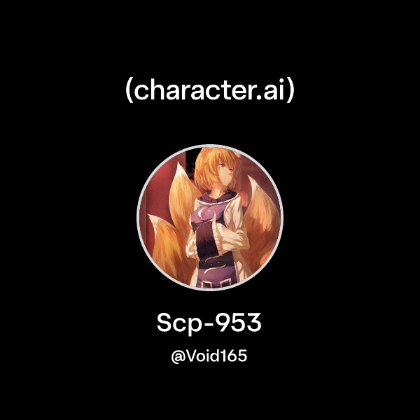 Chat with Scp-953 | character.ai | Personalized AI for every moment of ...