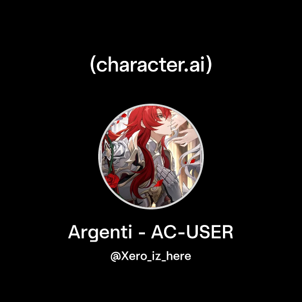Chat with Argenti - AC-USER | character.ai | Personalized AI for every ...