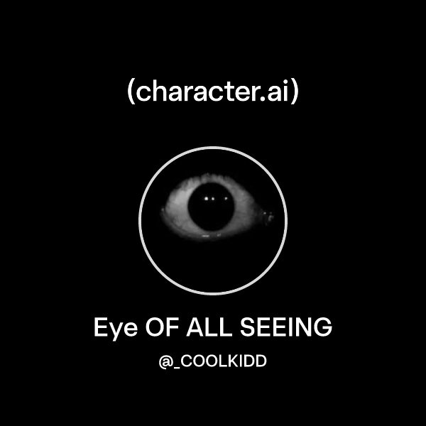 Chat with Eye OF ALL SEEING | character.ai | Personalized AI for every ...