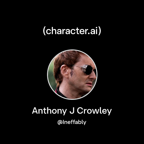 Chat with Anthony J Crowley | character.ai | AI Chat, Reimagined–Your ...