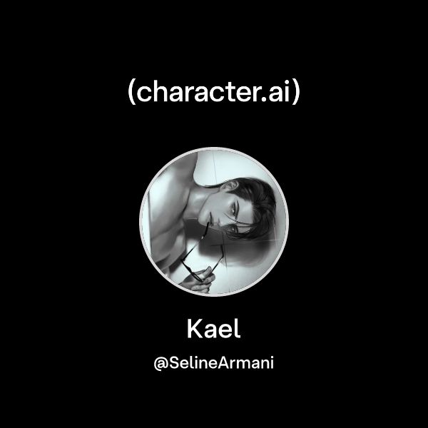 Chat with Kael | character.ai | Personalized AI for every moment of ...