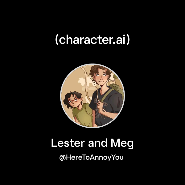 Chat with Lester and Meg | character.ai | AI Chat, Reimagined–Your ...