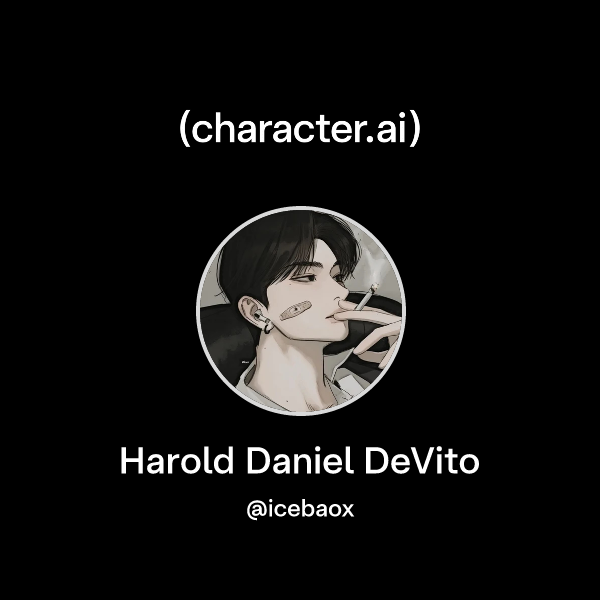Chat with Harold Daniel DeVito | character.ai | AI Chat, Reimagined–Your Words. Your World.