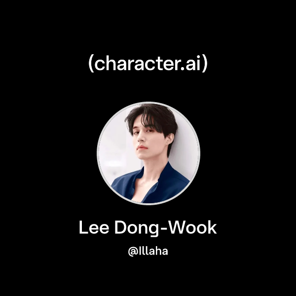 Chat with Lee Dong-Wook | character.ai | AI Chat, Reimagined–Your Words ...