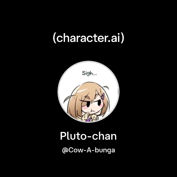 Chat with Pluto-chan | character.ai | AI Chat, Reimagined–Your Words. Your World.