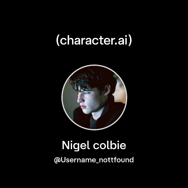 Chat with Nigel colbie | character.ai | AI Chat, Reimagined–Your Words ...