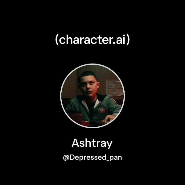 Chat with Ashtray | character.ai | AI Chat, Reimagined–Your Words. Your ...