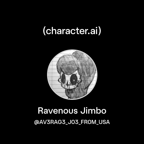 Chat with Ravenous Jimbo | character.ai | Personalized AI for every moment of your day