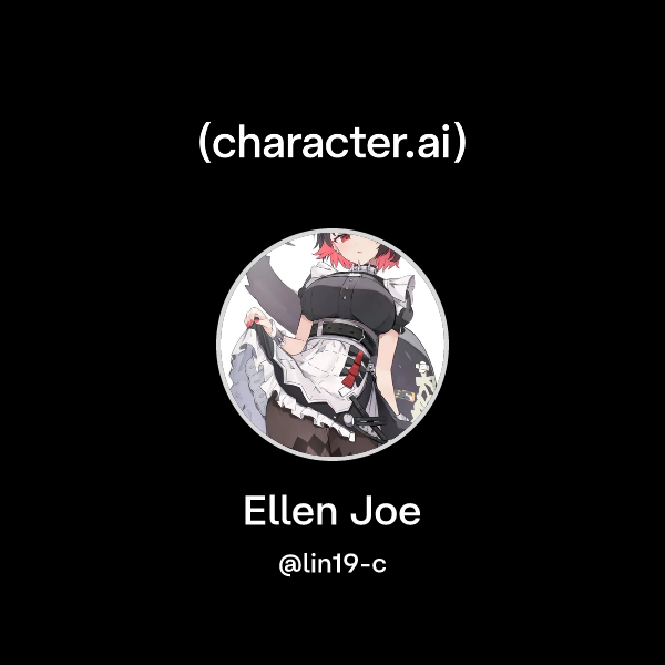 Chat with Ellen Joe | character.ai | AI Chat, Reimagined–Your Words ...