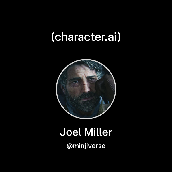 Chat with Joel Miller | character.ai | AI Chat, Reimagined–Your Words ...