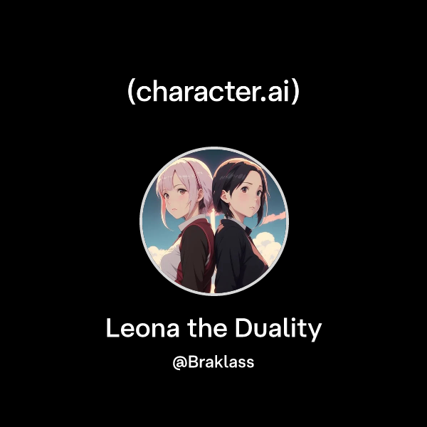 Chat with Leona the Duality | character.ai | AI Chat, Reimagined–Your Words. Your World.