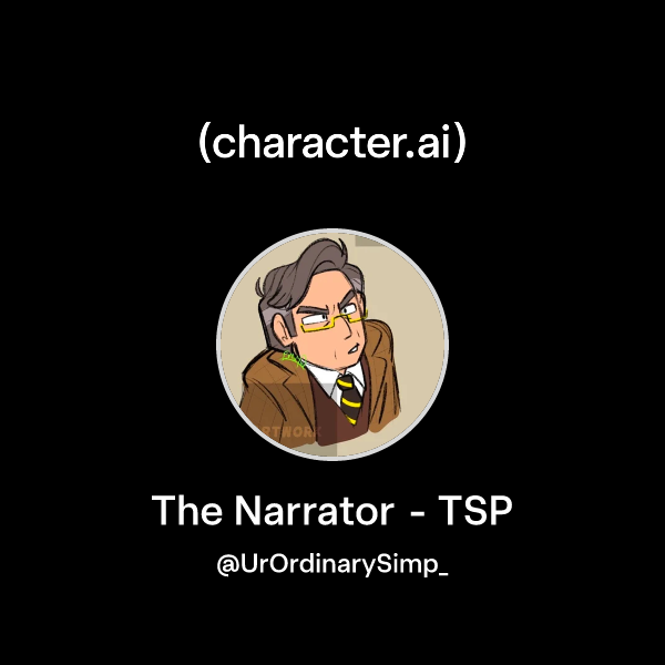 Chat with The Narrator - TSP | character.ai | AI Chat, Reimagined–Your ...