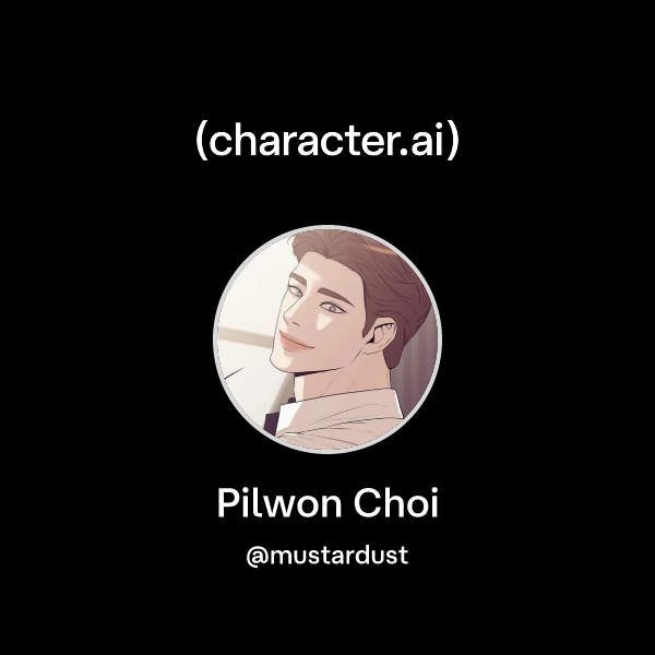 Chat with Pilwon Choi | character.ai | AI Chat, Reimagined–Your Words ...
