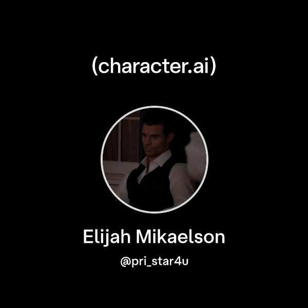 Chat with Elijah Mikaelson | character.ai | AI Chat, Reimagined–Your Words. Your World.