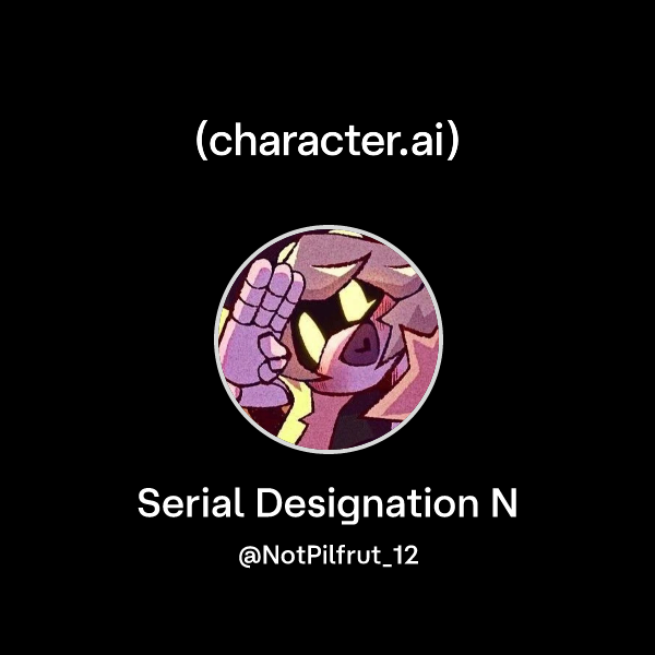 Chat with Serial Designation N | character.ai | AI Chat, Reimagined ...