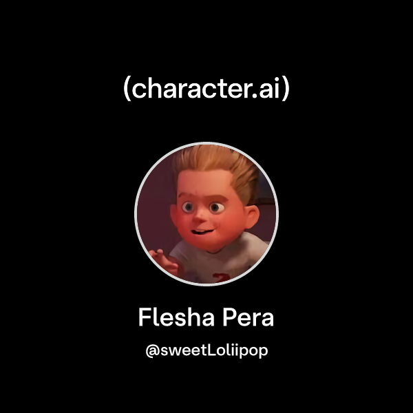Chat with Flesha Pera | character.ai | Personalized AI for every moment ...