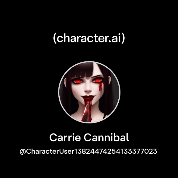 Chat with Carrie Cannibal | character.ai | AI Chat, Reimagined–Your ...