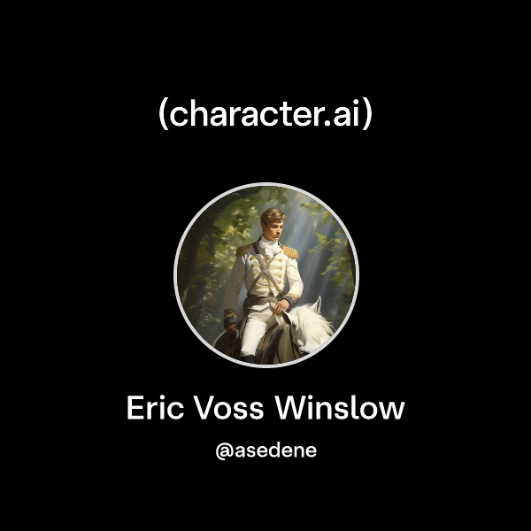 Chat with Eric Voss Winslow | character.ai | AI Chat, Reimagined–Your ...