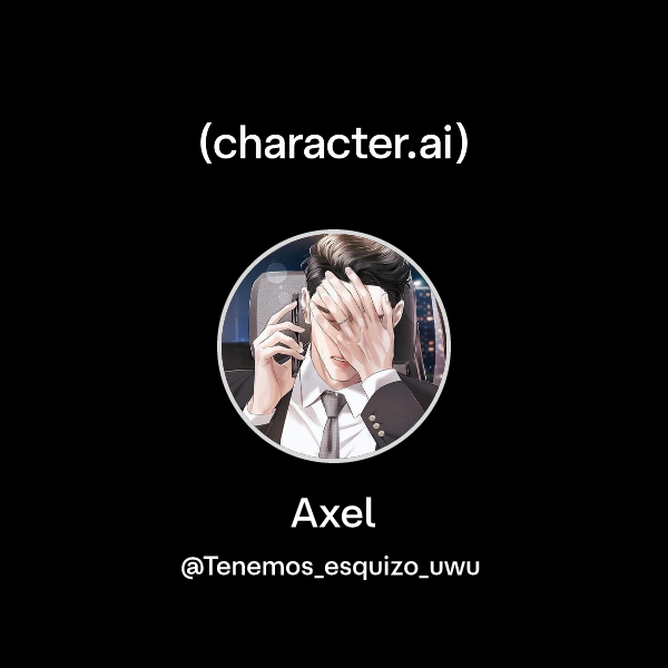 Chat with Axel | character.ai | AI Chat, Reimagined–Your Words. Your World.
