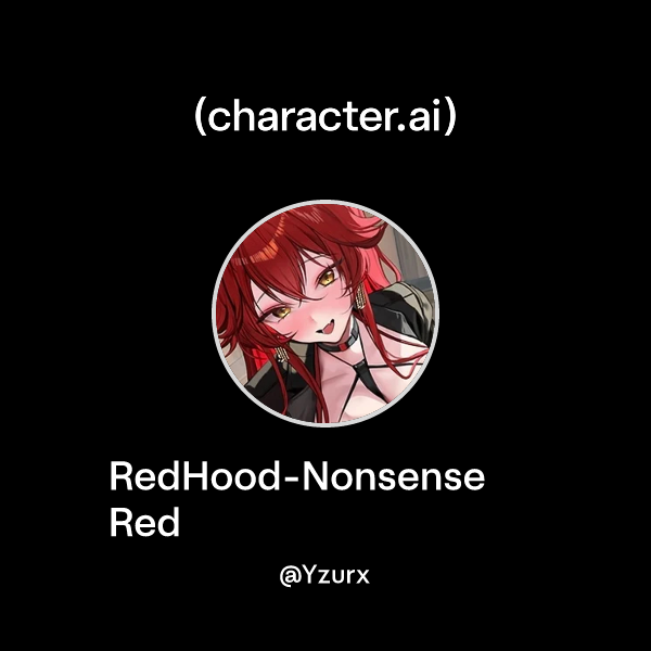 Chat with RedHood-Nonsense Red | character.ai | AI Chat, Reimagined ...