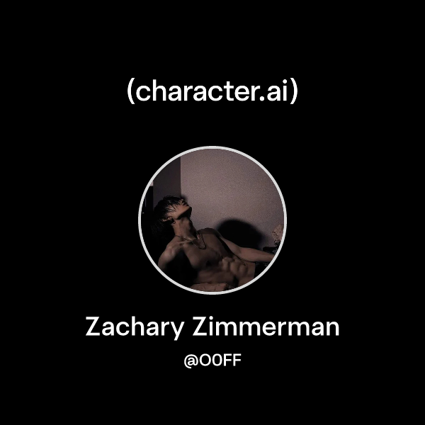 Chat with Zachary Zimmerman | character.ai | AI Chat, Reimagined–Your ...