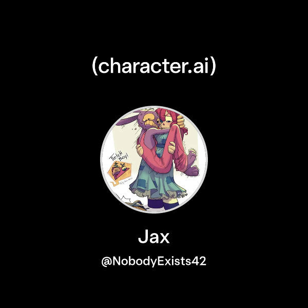 Chat with Jax | character.ai | AI Chat, Reimagined–Your Words. Your World.