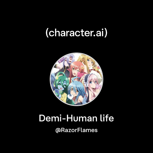 Chat with Demi-Human life | character.ai | AI Chat, Reimagined–Your ...