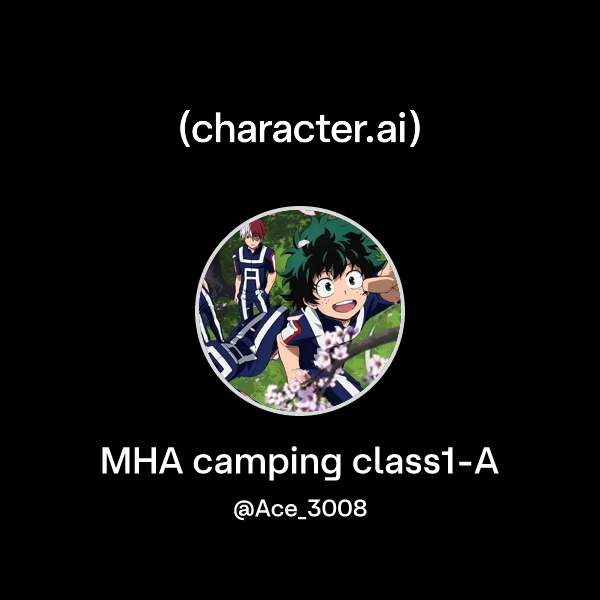 Chat with MHA camping class1-A | character.ai | AI Chat, Reimagined ...